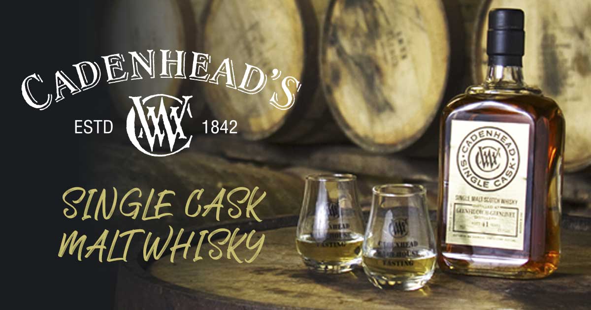 Cadenheads Single Cask Malt Whisky, Remarkable Whisky Every Time